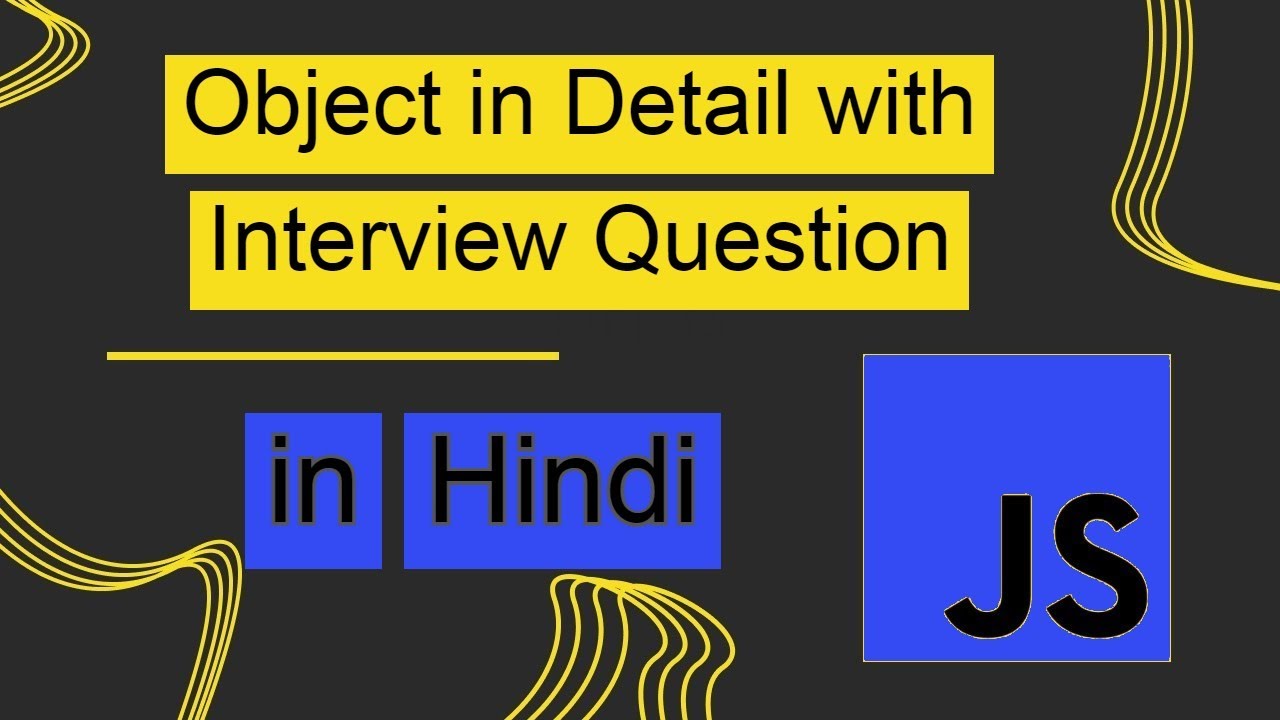 JavaScript Object with Interview Question Hindi | Advance JavaScript tutorial