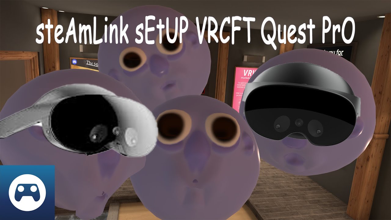 VRCFT Quest Pro Steamlink Setup