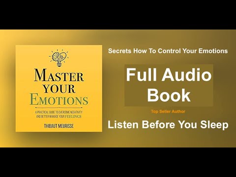 Master Your Emotions by Thibaut Meurisse Full audio Book Master Your Emotions
