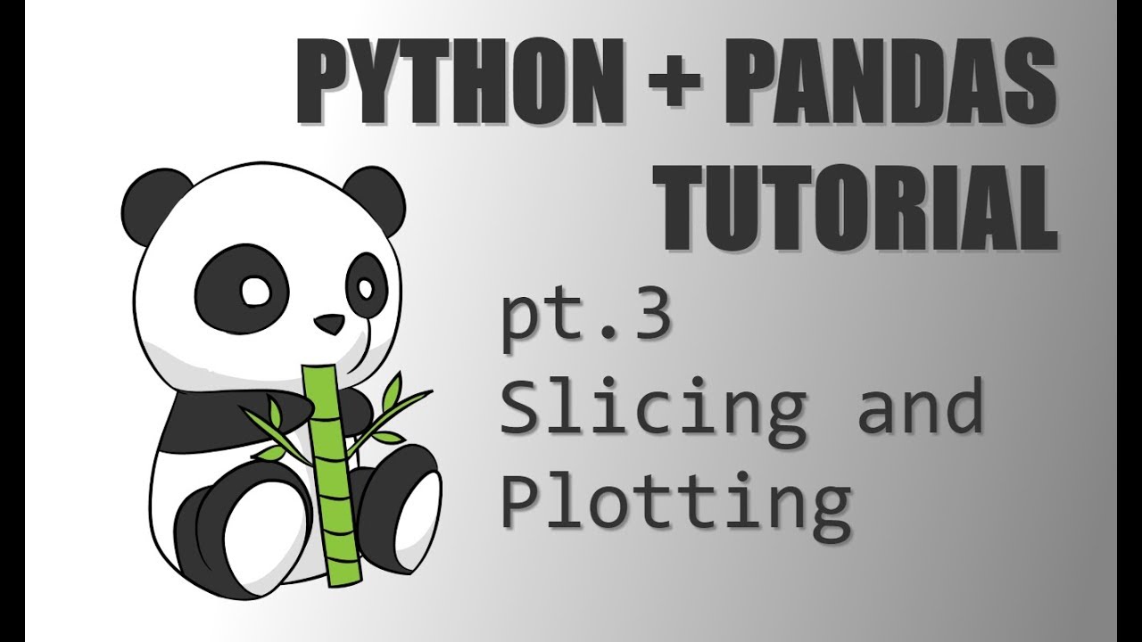 Python + Pandas Tutorial - (Pt.4) slicing, exploring, and plotting data
