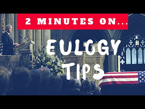 Best Tips to Give a Euglogy - Just Give Me 2 Minutes