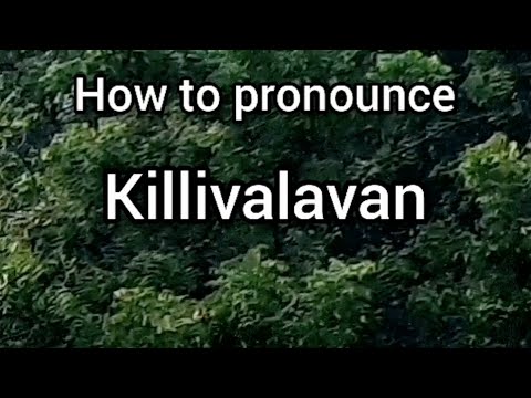How to Pronounce Killivalavan