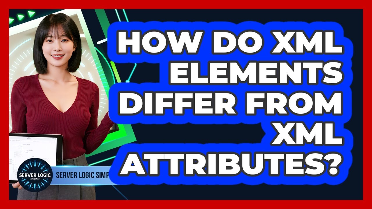 How Do XML Elements Differ From XML Attributes?