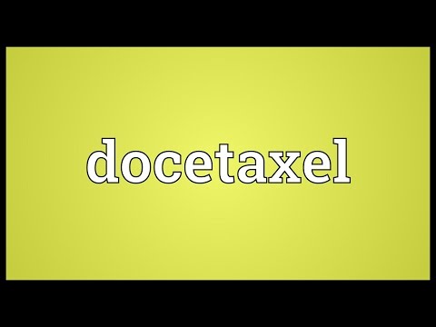 Docetaxel Meaning