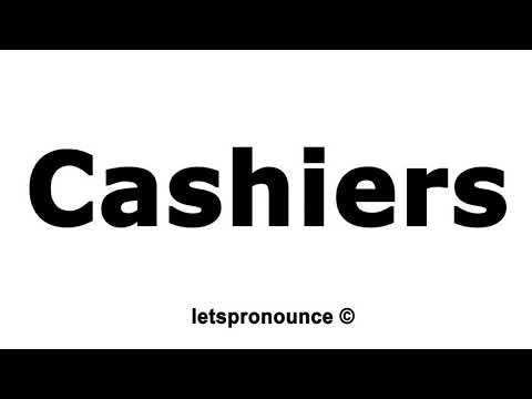 How to Pronounce Cashiers