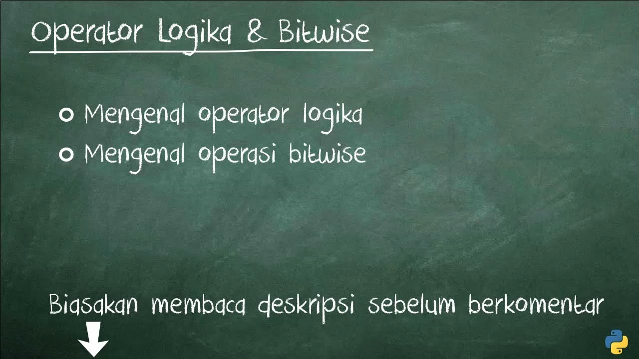 Tutorial Dasar Python 3 - 08 Operator Logika & Bitwise