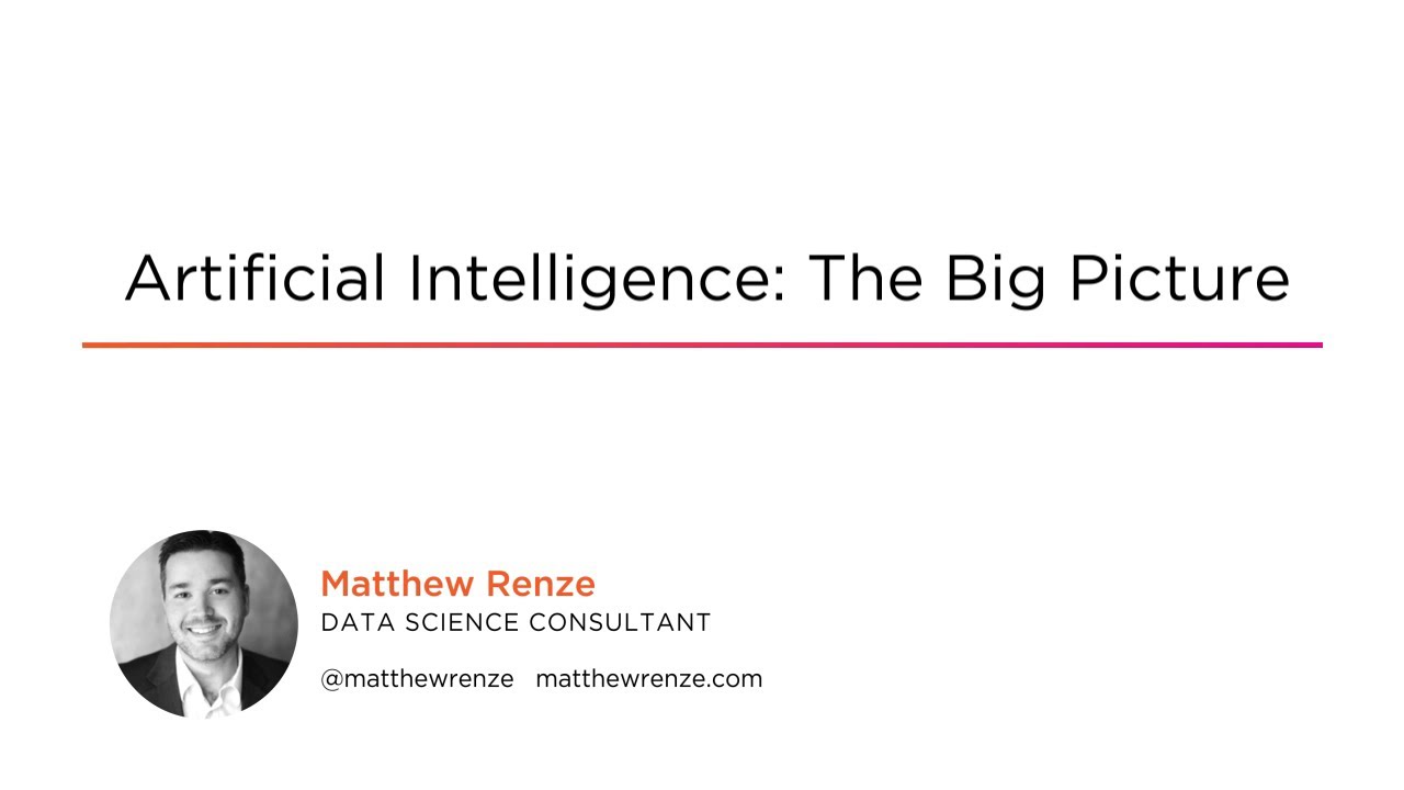 Artificial Intelligence: The Big Picture