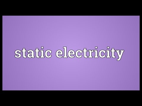 Static electricity Meaning