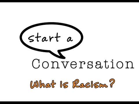 start a Conversation: What is Racism?