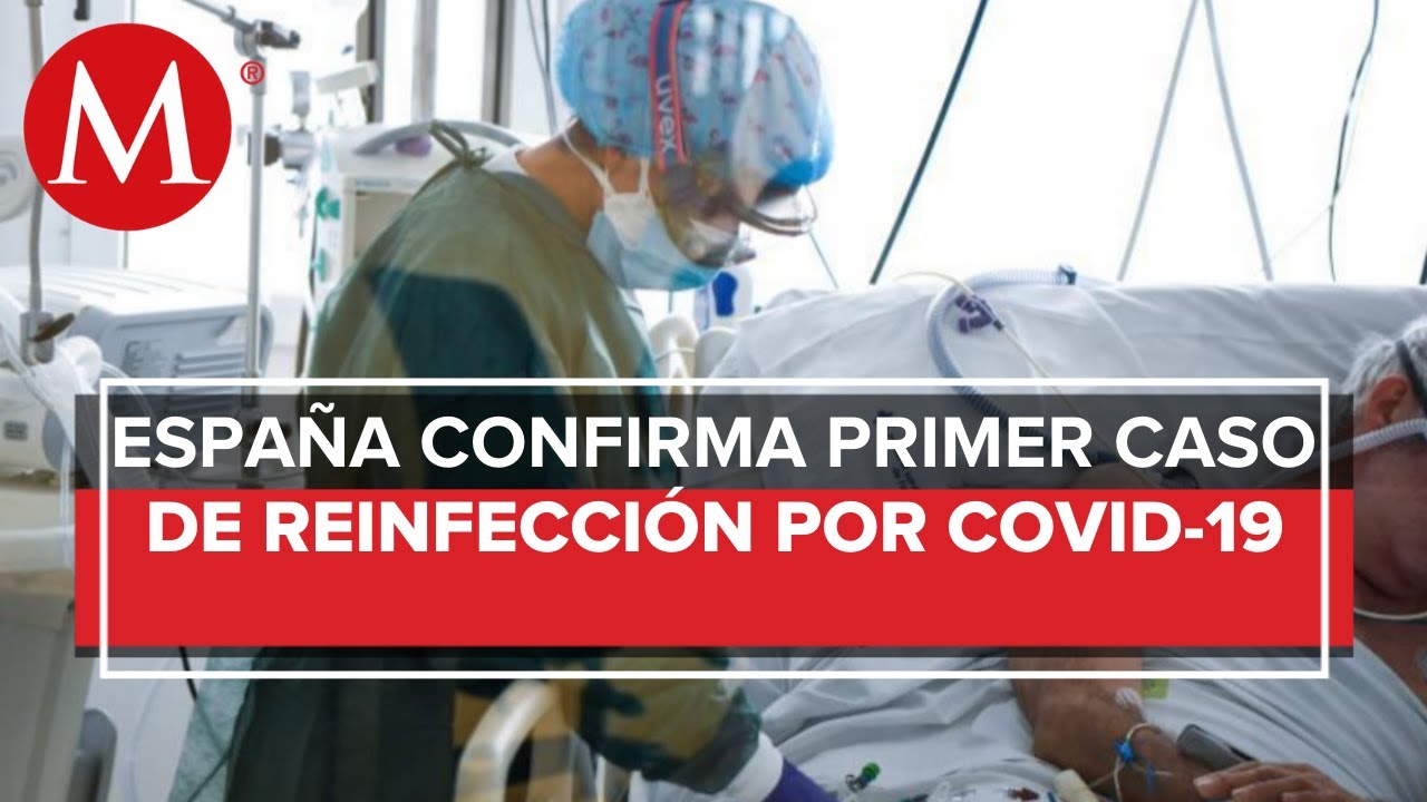 Revelan primer caso en España de reinfección por coronavirus