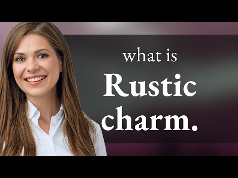 Understanding "Rustic Charm": A Guide to English Phrases