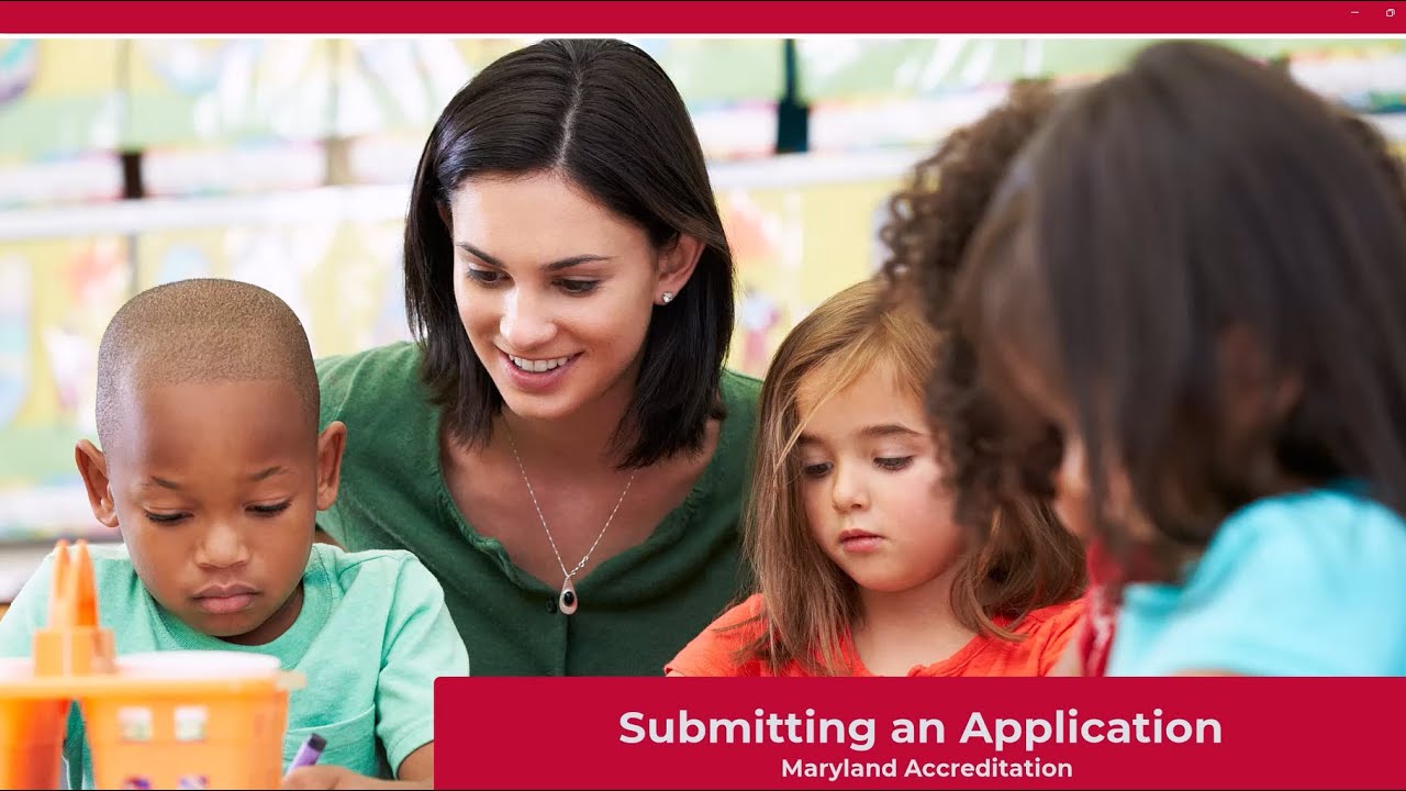 Submitting an Application for Maryland Accreditation