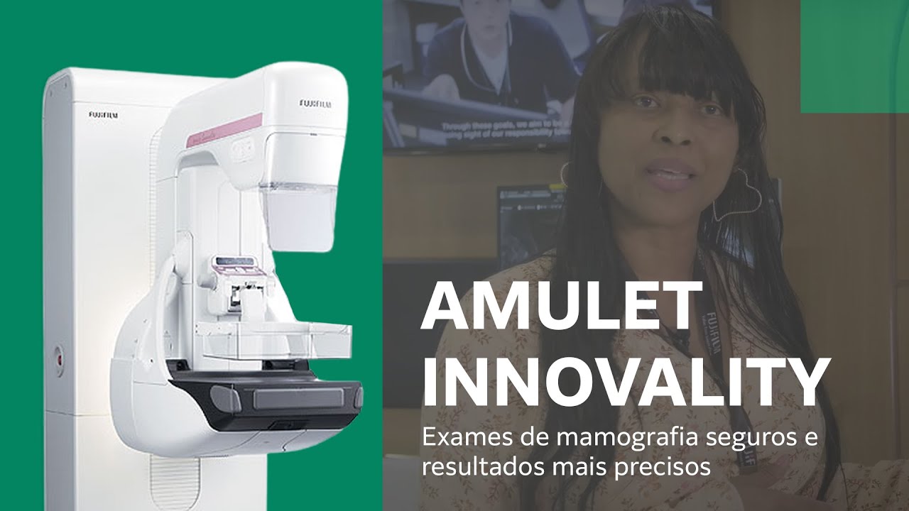 Amulet Innovality: o equipamento de mamografia digital da Fujifilm