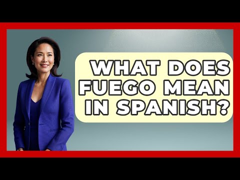 What Does Fuego Mean In Spanish? - Latin Music Revolution