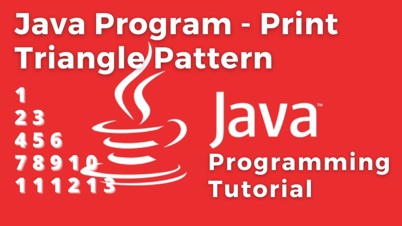 Java program - Print a pattern like right-triangle with numbers increased by 1