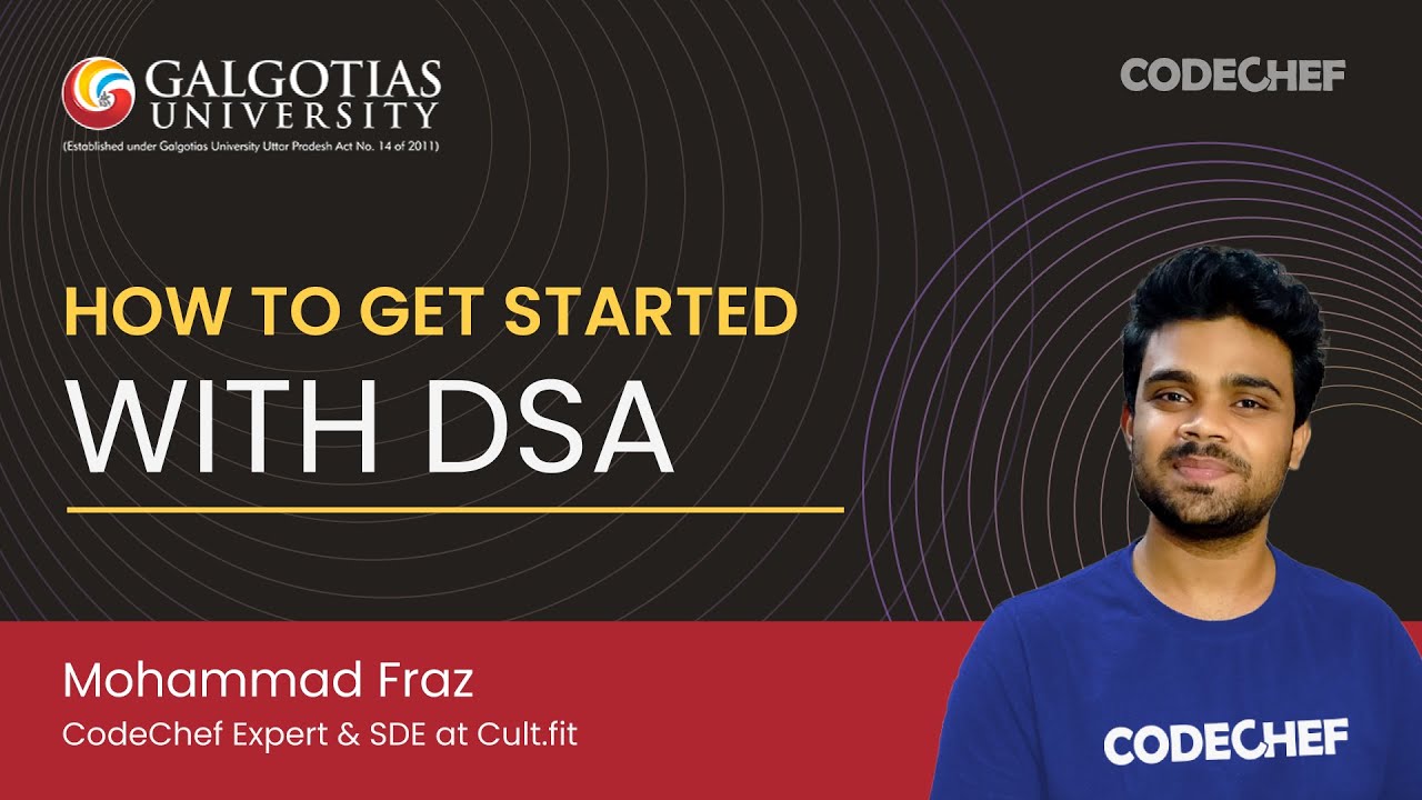 How To Get Started with Data Structures & Algorithms (DSA) | CodeChef & Galgotias University