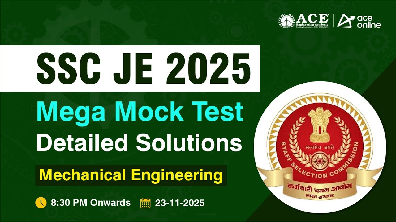 SSC JE 2025: Mechanical Engineering | Mega Mock Test Detailed Solutions | ACE Engineering Academy
