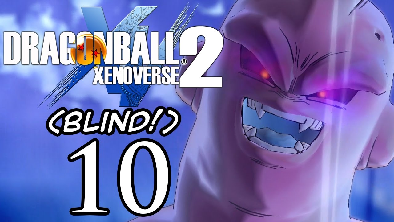 Let's Play Dragon Ball Xenoverse 2 (Blind) [10] 4 is Greater Than 20