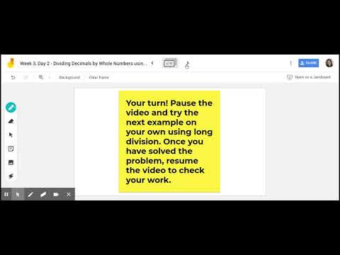 Week 3, Day 2 - Dividing Decimals by Whole Numbers using Long Division - Google Jamboard