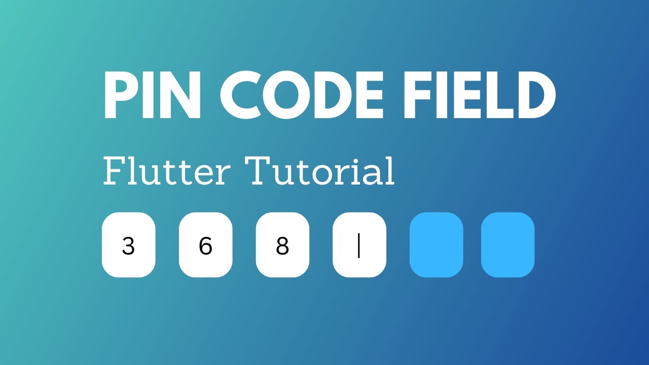 Pin Code Field in Flutter | Flutter Tutorial
