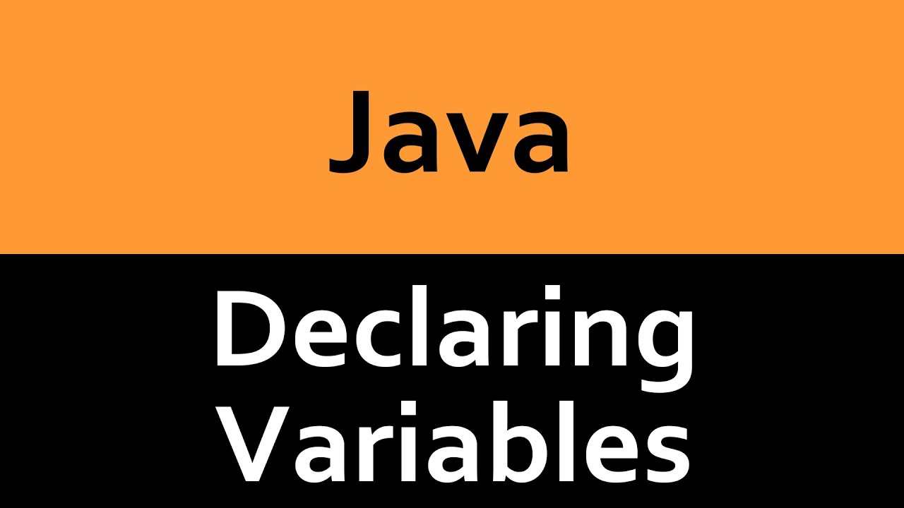 Java: Declaring and Working with Variables
