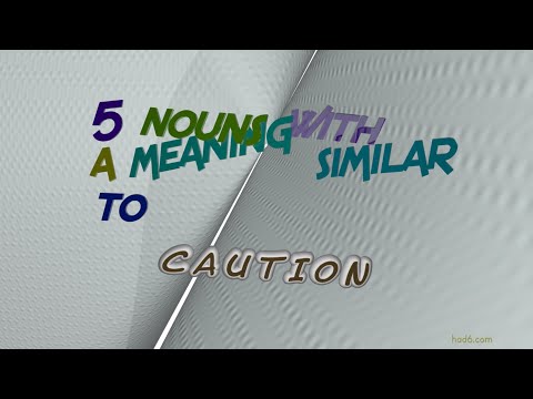 caution - 7 nouns similar to caution (sentence examples)