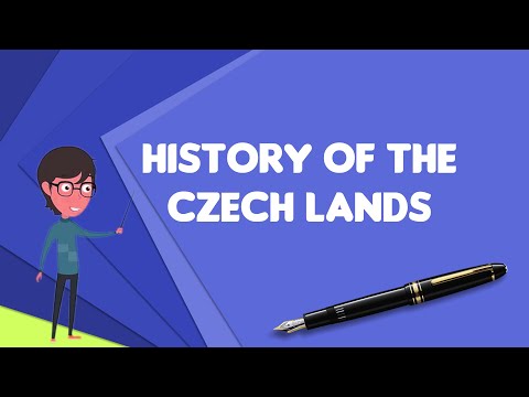 What is History of the Czech lands?, Explain History of the Czech lands