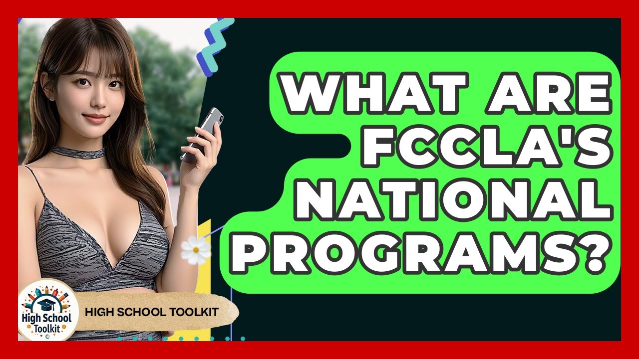 What Are FCCLA's National Programs? - High School Toolkit