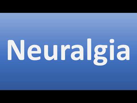 How to Pronounce Neuralgia
