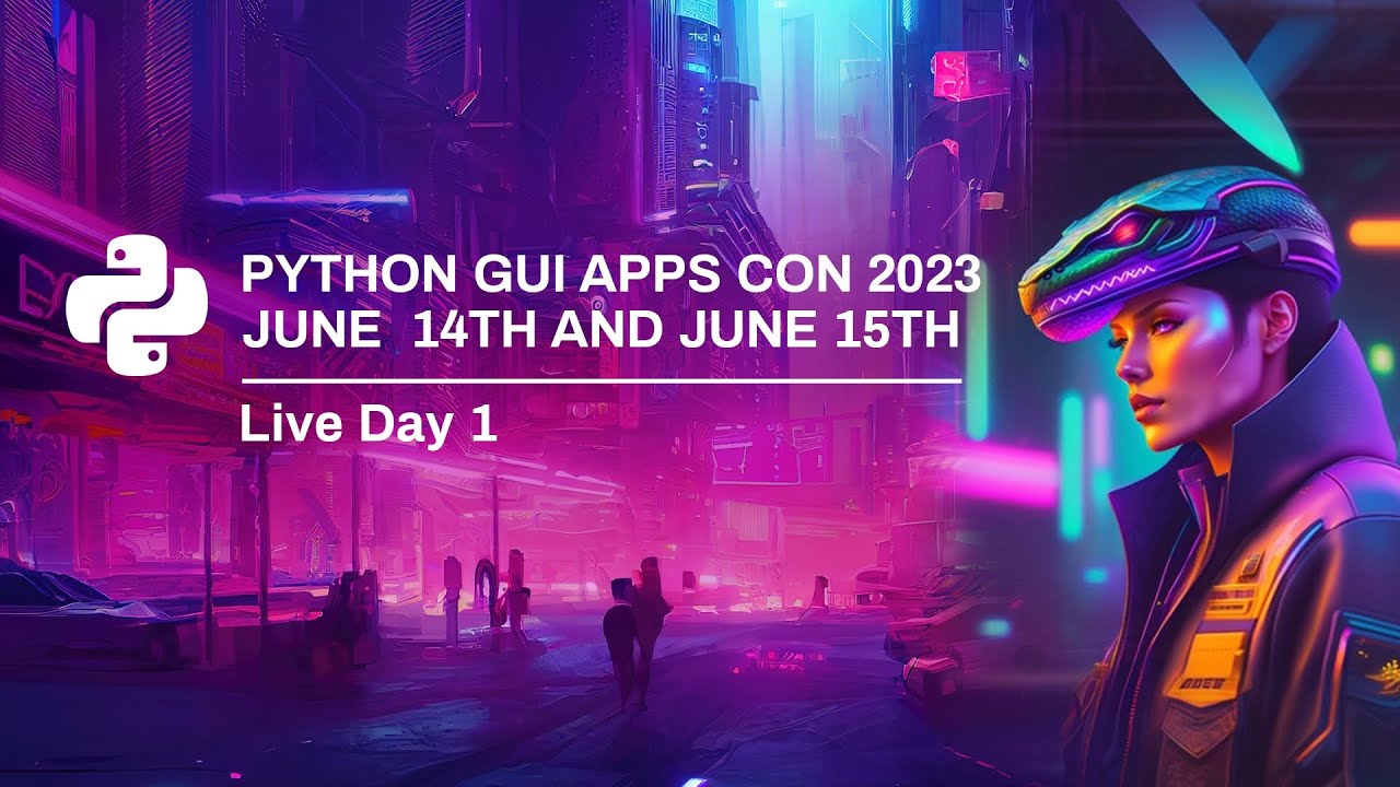 Python GUI Apps Con 2023 - Day 1
