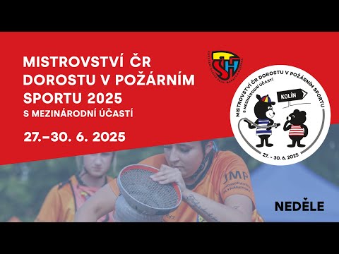 Mistrovství ČR dorostu v požárním sportu | Kolín | Neděle