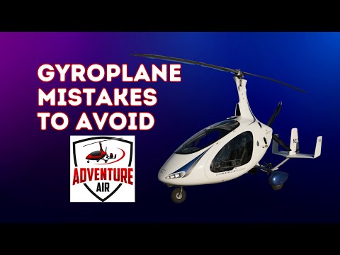 58. Safety First: Common Gyroplane Flight Errors