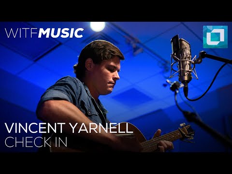 Vincent Yarnell - Check In | WITF Music