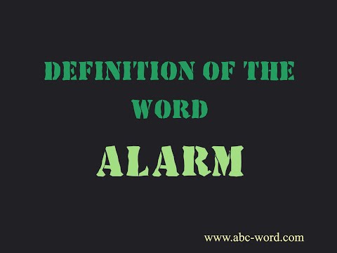 Definition of the word "Alarm"