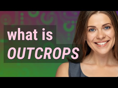 Outcrops | meaning of Outcrops