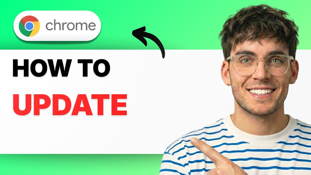 How to Update Google Chrome [2026 Full Guide]