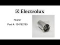 Heater | 134792700 | Frigidaire Company