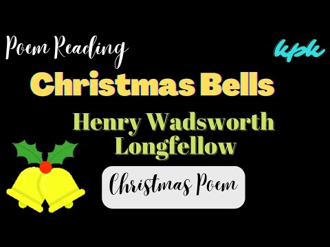 Christmas Bells by Henry Wadsworth Longfellow || Reading of Christmas Poem