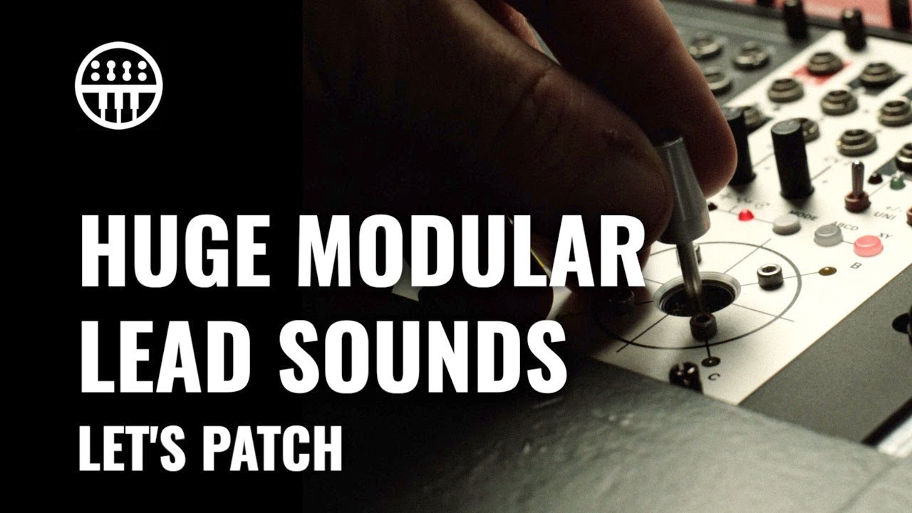 Create Huge Modular Lead Sounds | Let's Patch | Thomann