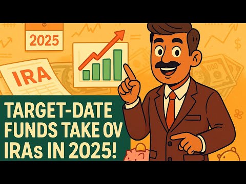 📉"Why Target-Date Funds Are Dominating IRA Strategies in 2025" 📈📈