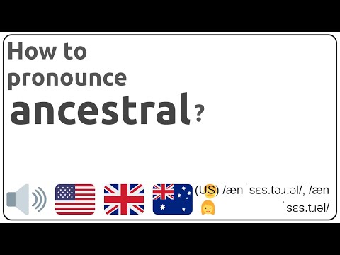 How to pronounce ancestral in english?