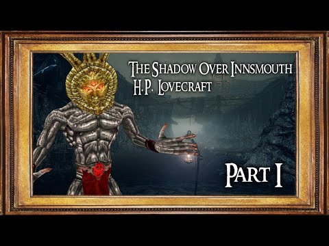 Steam Community :: Video :: "The Shadow Over Innsmouth" (Part 1) - By H. P. Lovecraft - Narrated ...