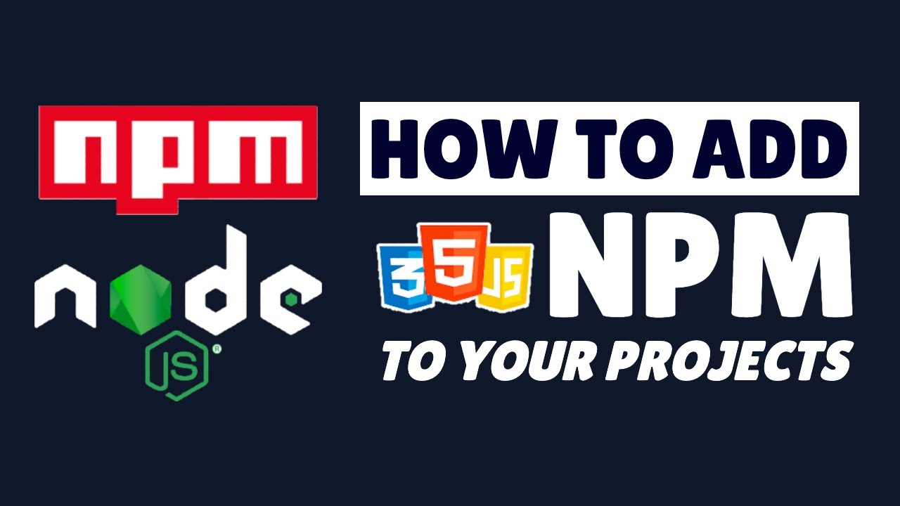 How to Add NPM to HTML CSS & JavaScript Projects