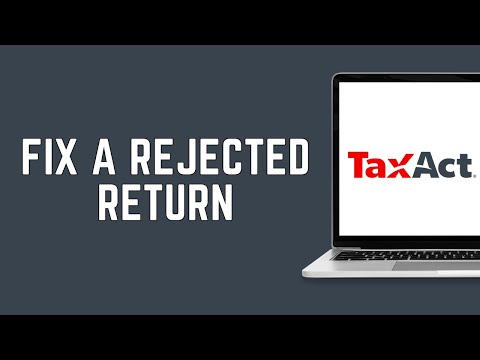 How To Fix A Rejected Return On TaxAct 2024 (FULL GUIDE)