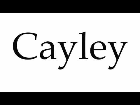 How to Pronounce Cayley