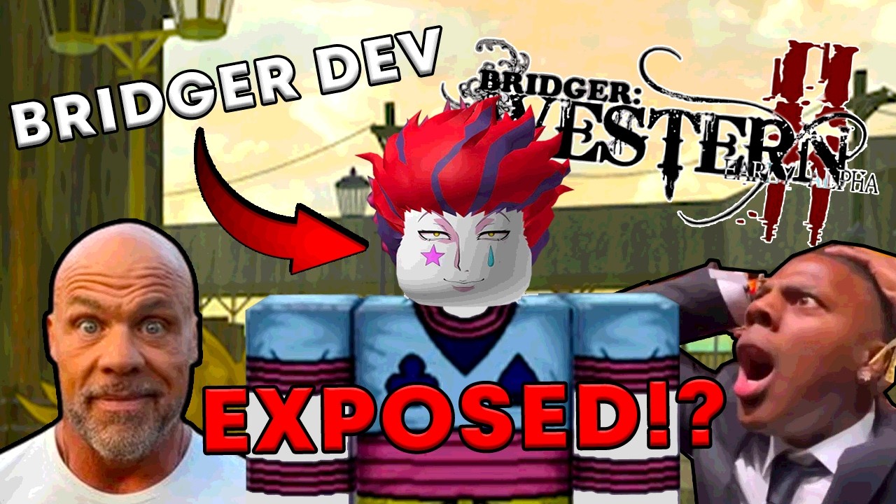 Bridger Dev EXPOSED... | Bridger: Western