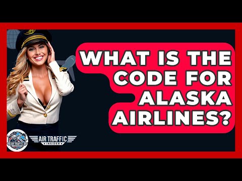 What Is The Code For Alaska Airlines? - Air Traffic Insider