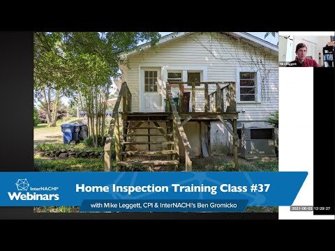 Home Inspection Training Class #37 with Mike Leggett, CPI & InterNACHI's Ben Gromicko