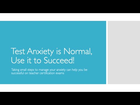 Test Anxiety is Normal, Use it to Succeed
