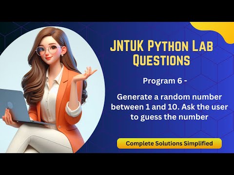 Python program to generate a random number between 1 &10, ask the user to guess|Program-6|JNTUKR19